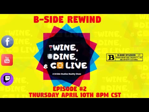 *B-SIDE REWIND* Wine, Dine & Go Live (4.29.2021) - YouTube