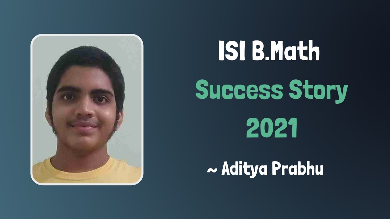 How Aditya Prabhu made it to ISI B.Math 2021 Merit List | Cheenta ...