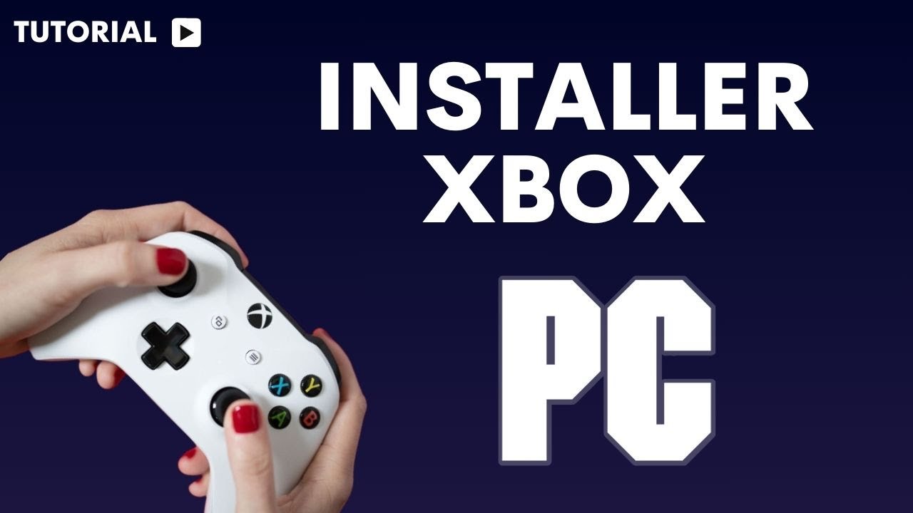 Comment installer Xbox sur pc - YouTube