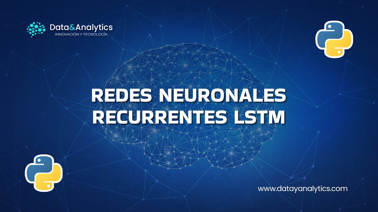 Redes Neuronales Recurrentes LSTM - "Data & Analytics - Innovación y ...