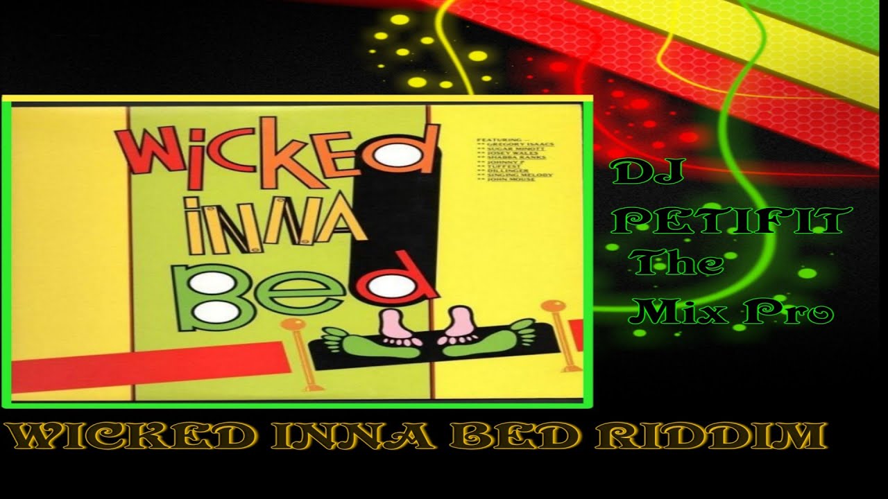 Wicked Inna Bed Riddim Mix Feat.Shabba Ranks,Josey Wales,Gregory Isaacs ...