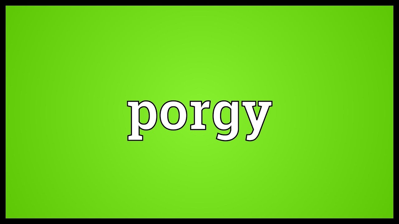Porgy Meaning - YouTube