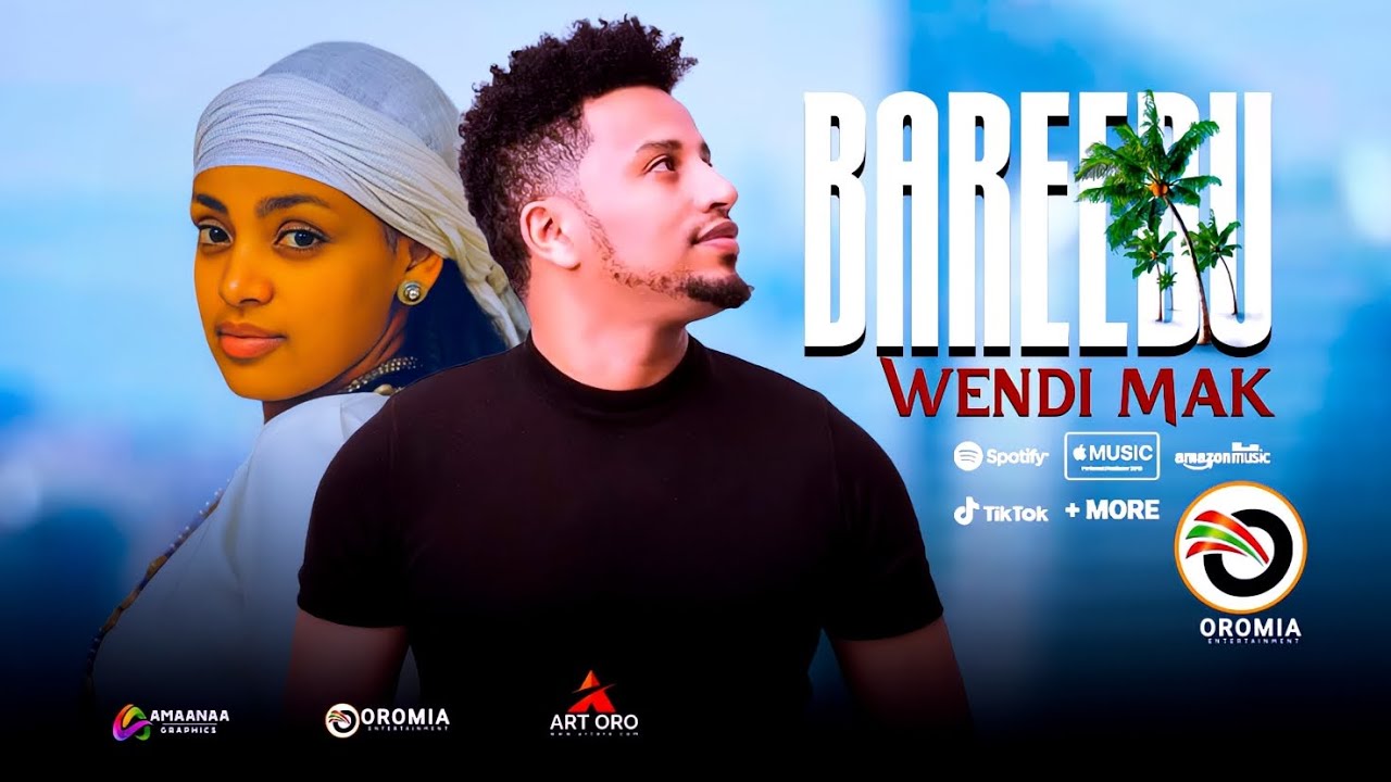 Wendi Mak |BAREEDU| Oromo Music HD 2024 - YouTube