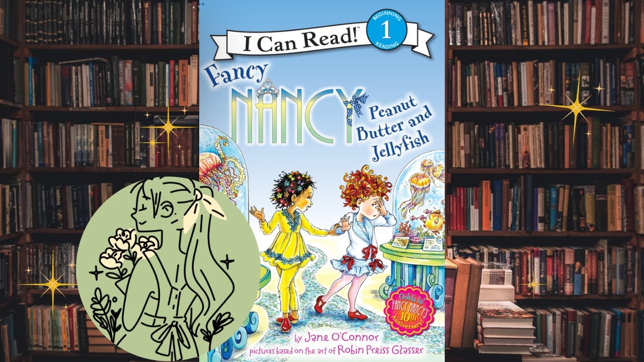 🐠Fancy Nancy Peanut Butter and Jellyfish by Jane O’ Connor Illustrated ...