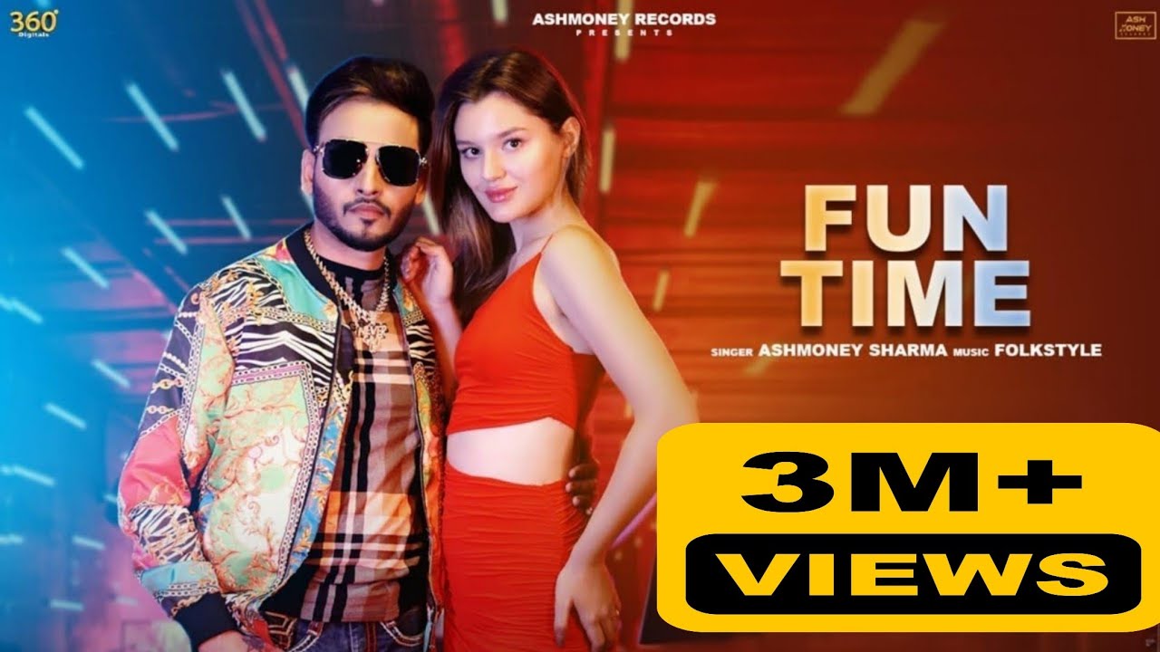 Fun Time : Official Video || Ashmoney Sharma | Latest Punjabi song 2024 ...