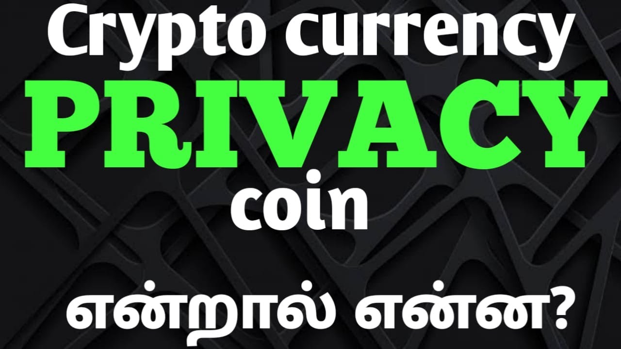 Crypto currency Privacy coins என்றால் என்ன? @tamilaruvimahendran7931 ...
