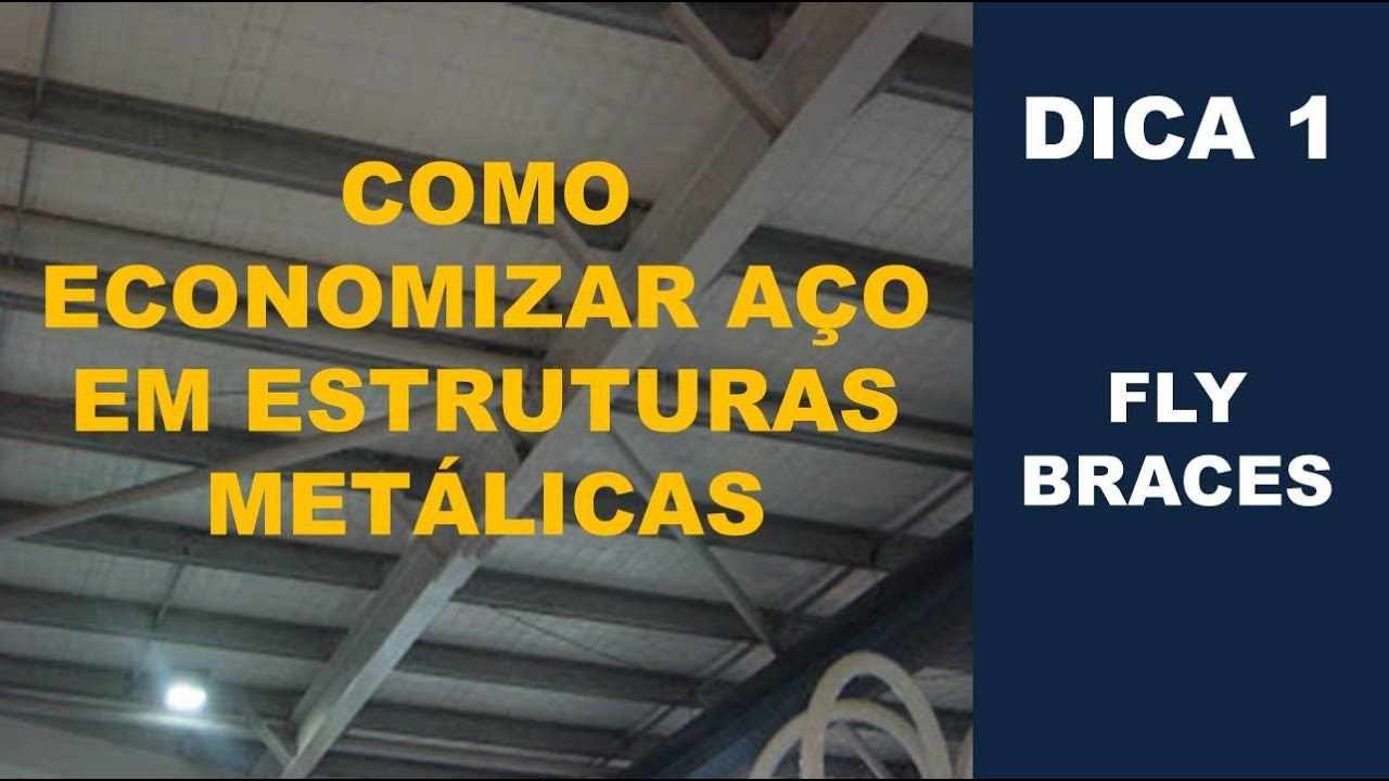 Dica #1: Fly Braces (Como economizar aço nas Estruturas Metálicas ...
