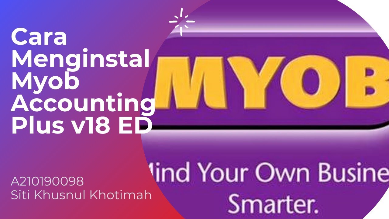 CARA MENGINSTAL PROGRAM MYOB ACCOUNTING PLUS V18 ED - YouTube