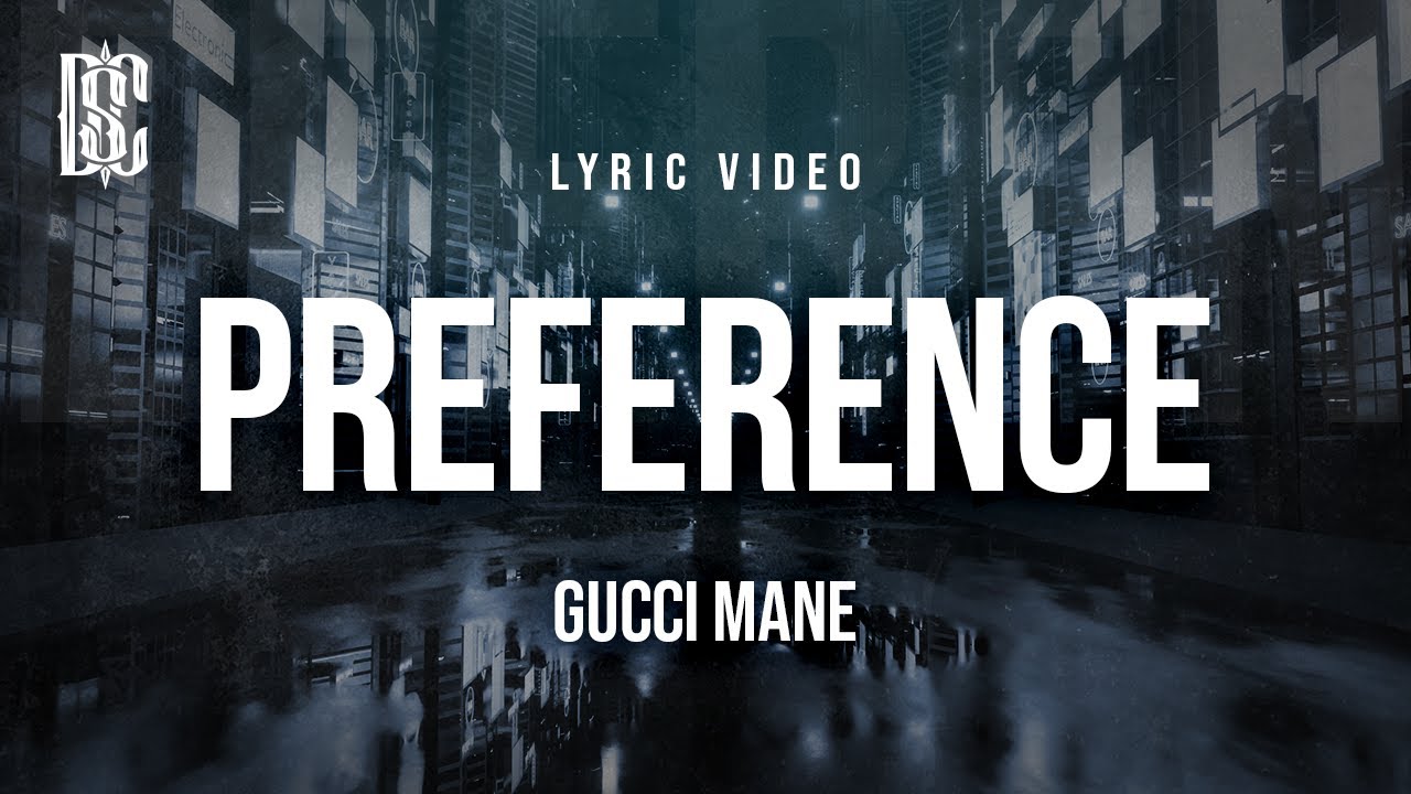 Gucci Mane - Preference | Lyrics - YouTube