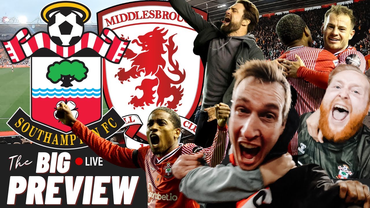 SOUTHAMPTON v MIDDLESBROUGH PREVIEW SHOW! #SaintsFC #Boro - YouTube