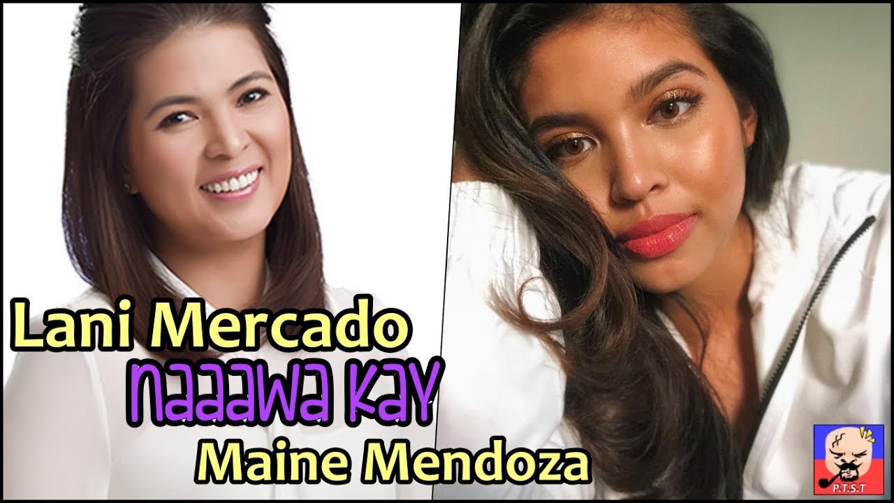 Lani Mercado, naaawa kay Maine Mendoza. - YouTube