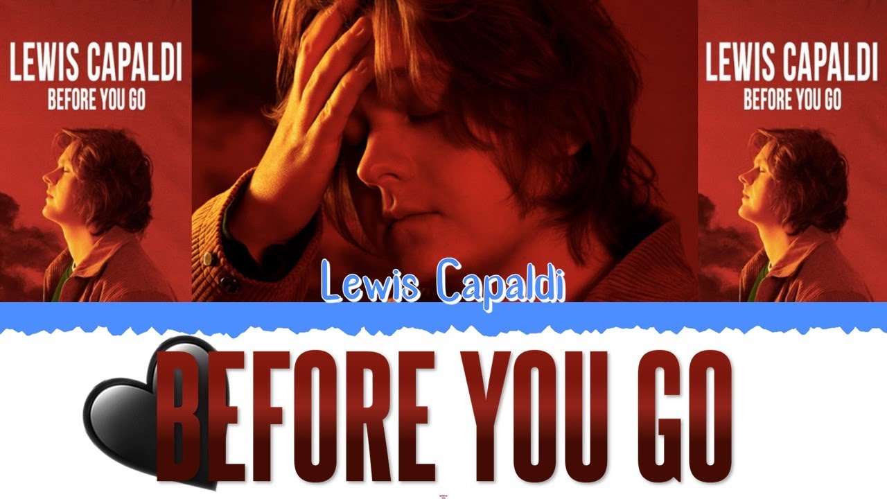 🖤 LEWIS CAPALDI - Before You Go [Color Coded Lyrics Eng|Esp] 🖤 - YouTube