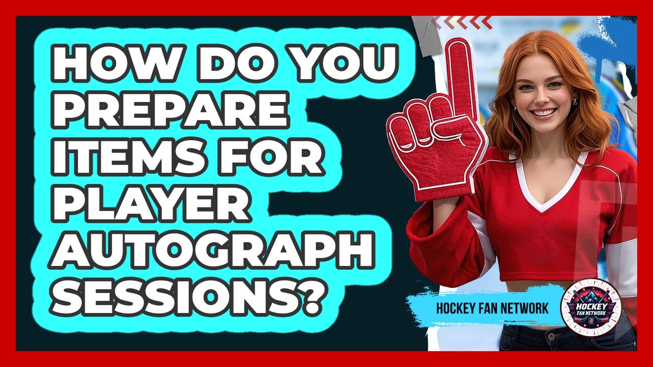 How Do You Prepare Items For Player Autograph Sessions? - YouTube