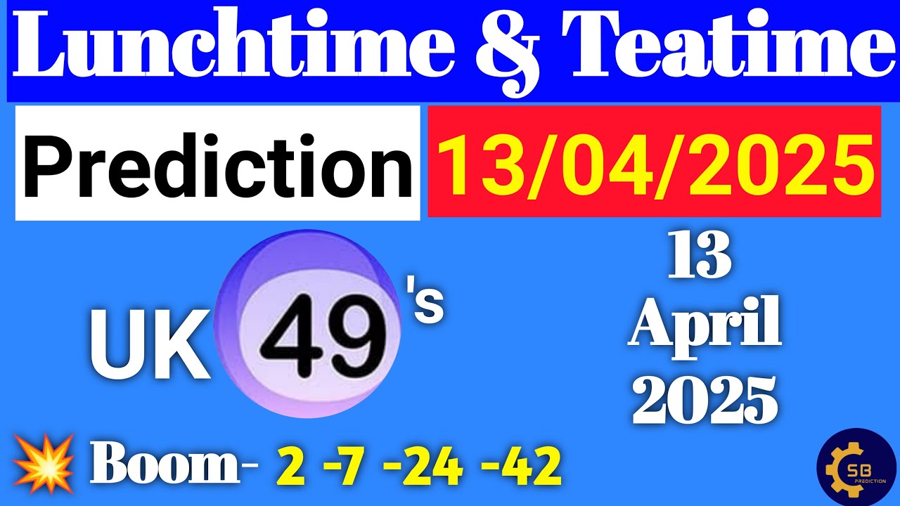 Uk49s Lunchtime Prediction 13 April 2025 | Uk49s Lunchtime Prediction ...