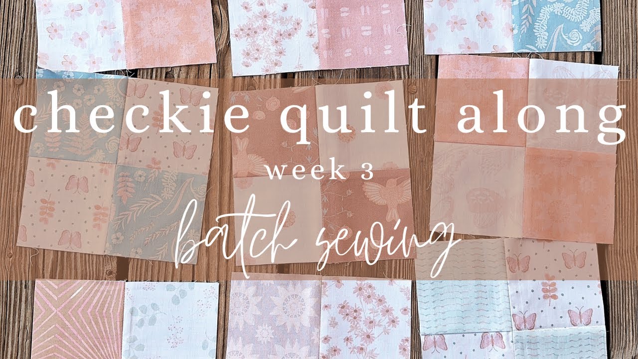 StashWork Quilt Along - Checkie - Week 3 - Batch Sewing Demo - YouTube