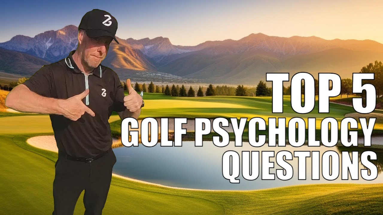 Answering Your Top 5 Golf Psychology Questions - YouTube