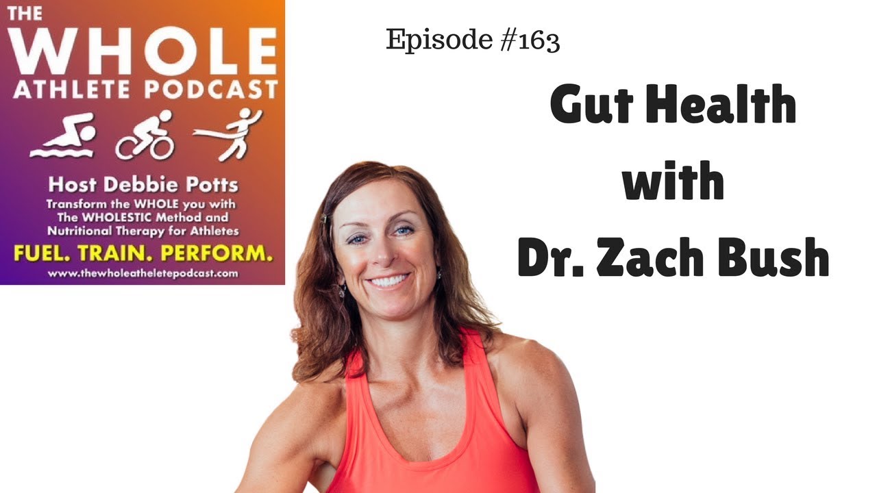 Gut Health with Dr. Zach Bush of RESTORE - The WHOLE Athlete Podcast ...