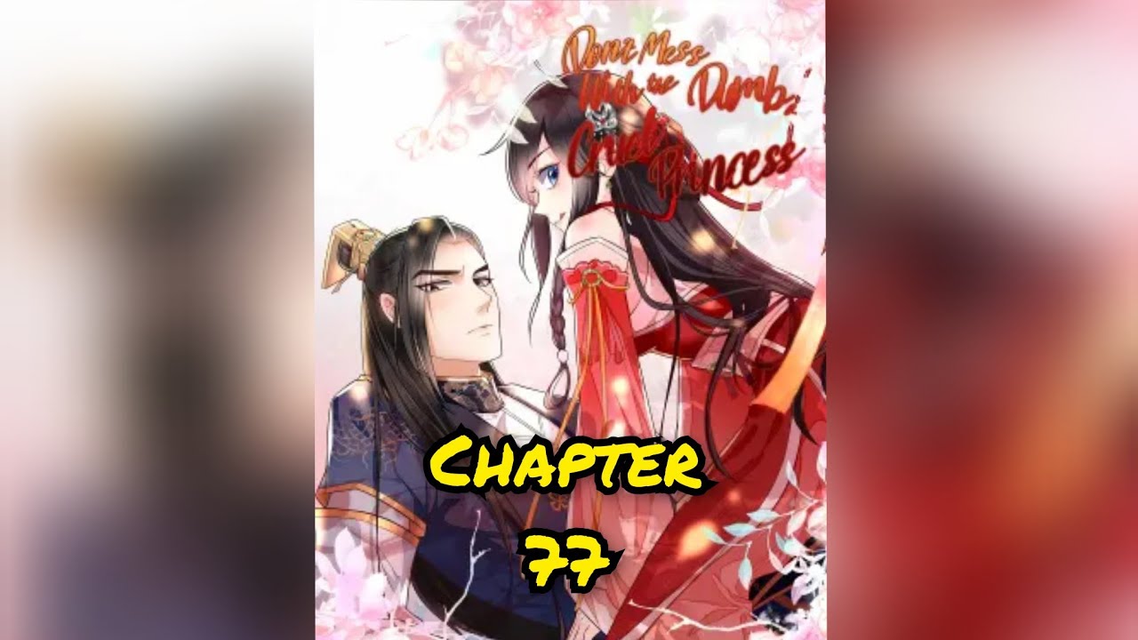 Don't Mess With The Dumb, Cruel Consort chapter 77! - YouTube