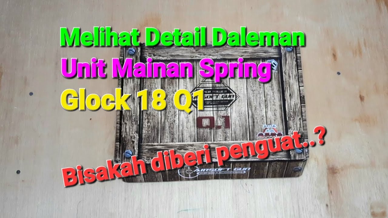 Melihat part dalam unit mainan spring Glock 18 Q1 - Bisakah diberi ...