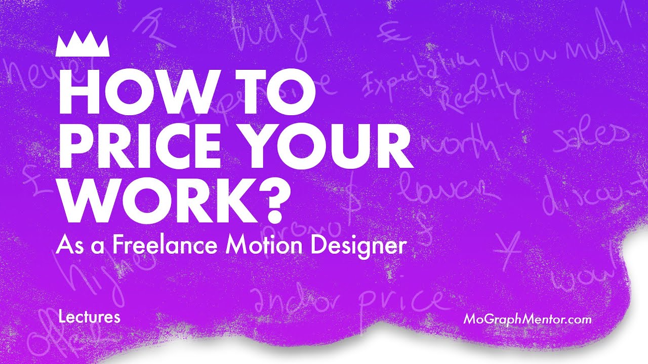 How to Price Your Work as a Freelance Motion Designer - YouTube