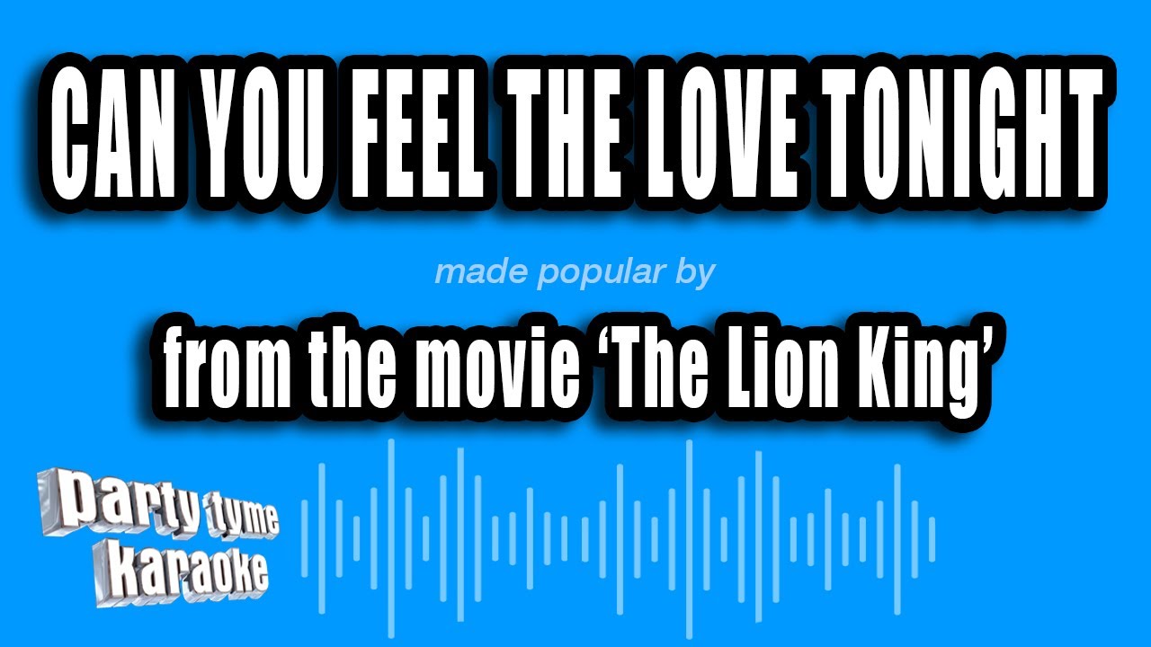 'The Lion King' - Can You Feel The Love Tonight (Karaoke Version) - YouTube