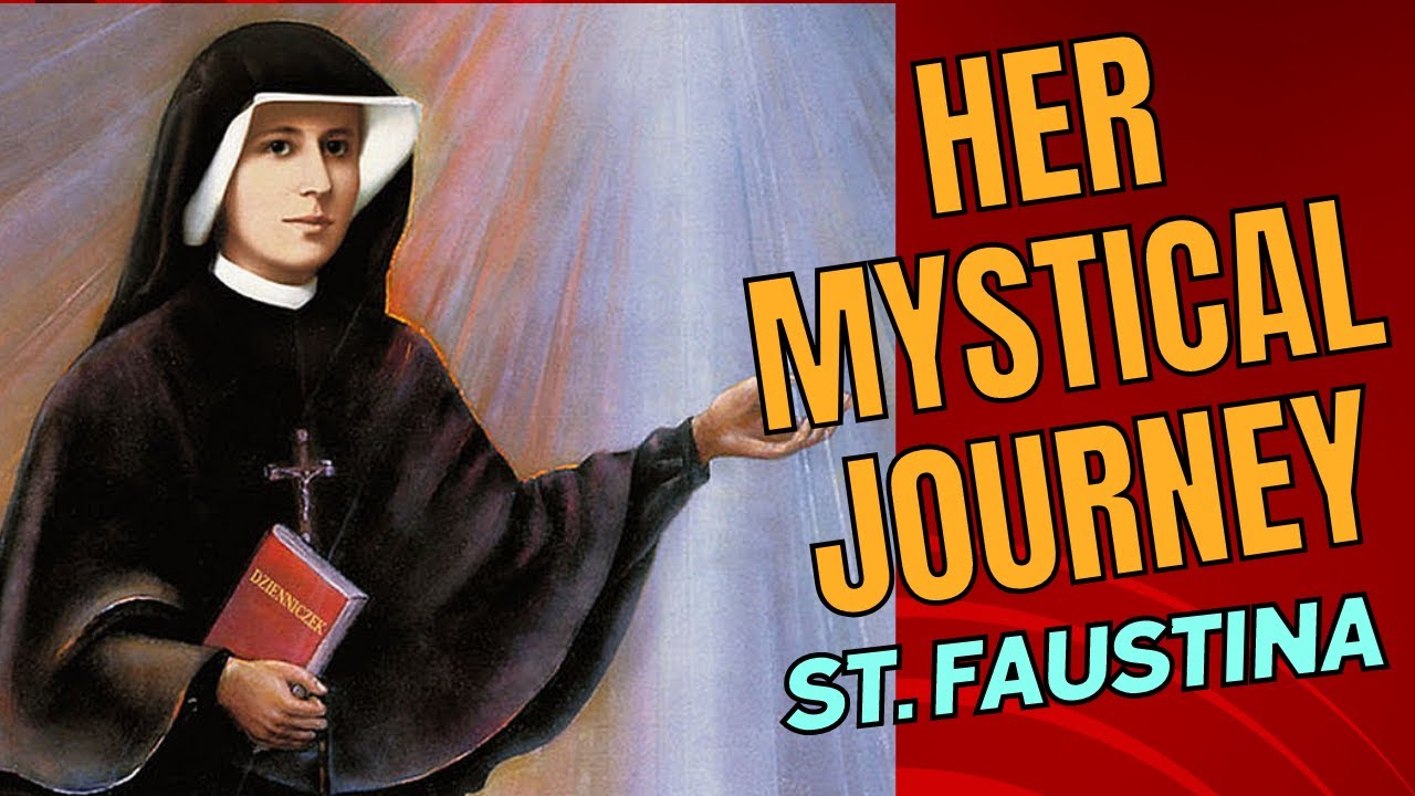 St. Faustina: The Apostle of Divine Mercy and Her Mystical Journey ...