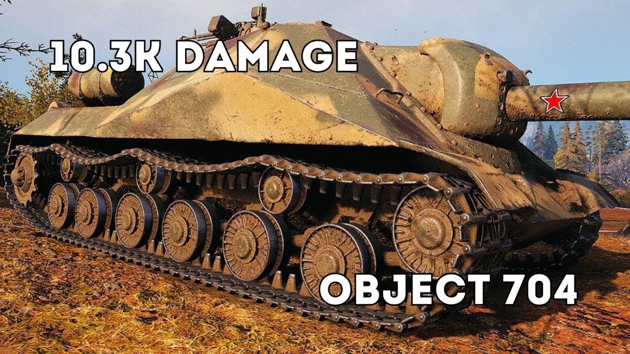 Object 704 WoT – 5 KILLS/ 10,3K DAMAGE - YouTube