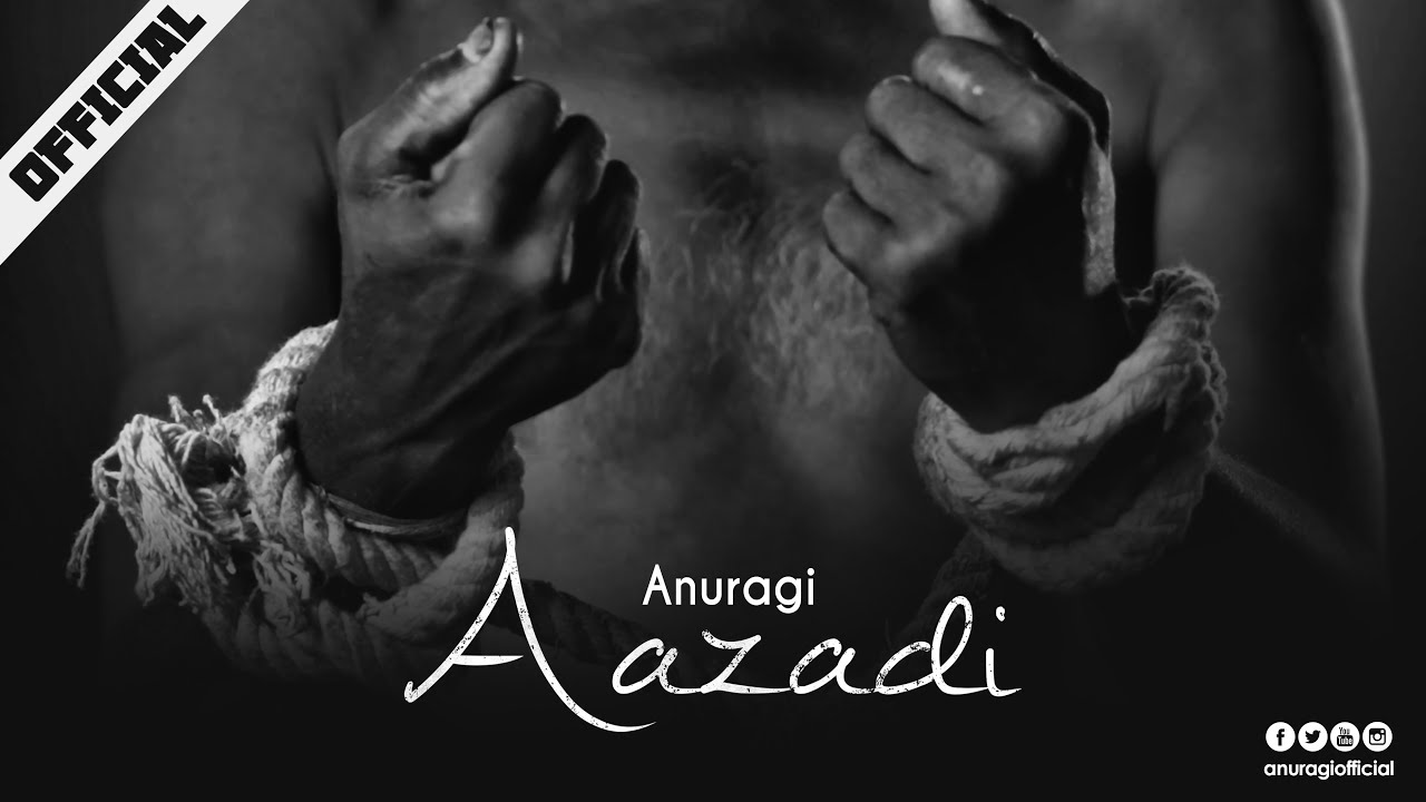Anuragi - Aazadi (Official) - YouTube