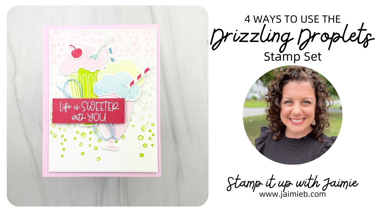 *4* Ways to Use the Drizzling Droplets Stamp Set - YouTube