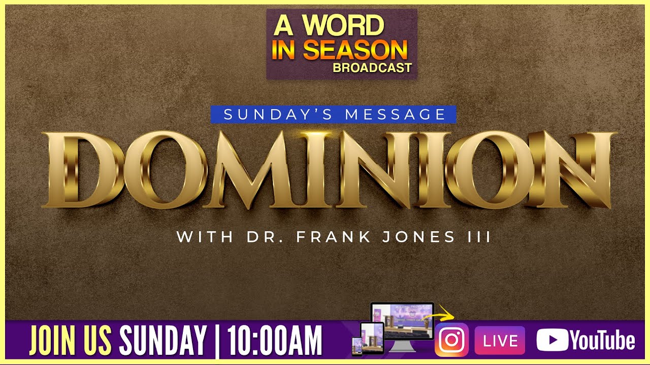 DOMINION | Dr. Frank Jones III | Sunday, August 28, 2022 - YouTube