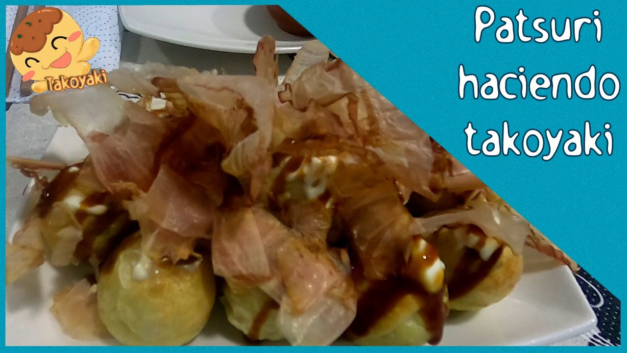 Patsuri haciendo takoyaki - YouTube