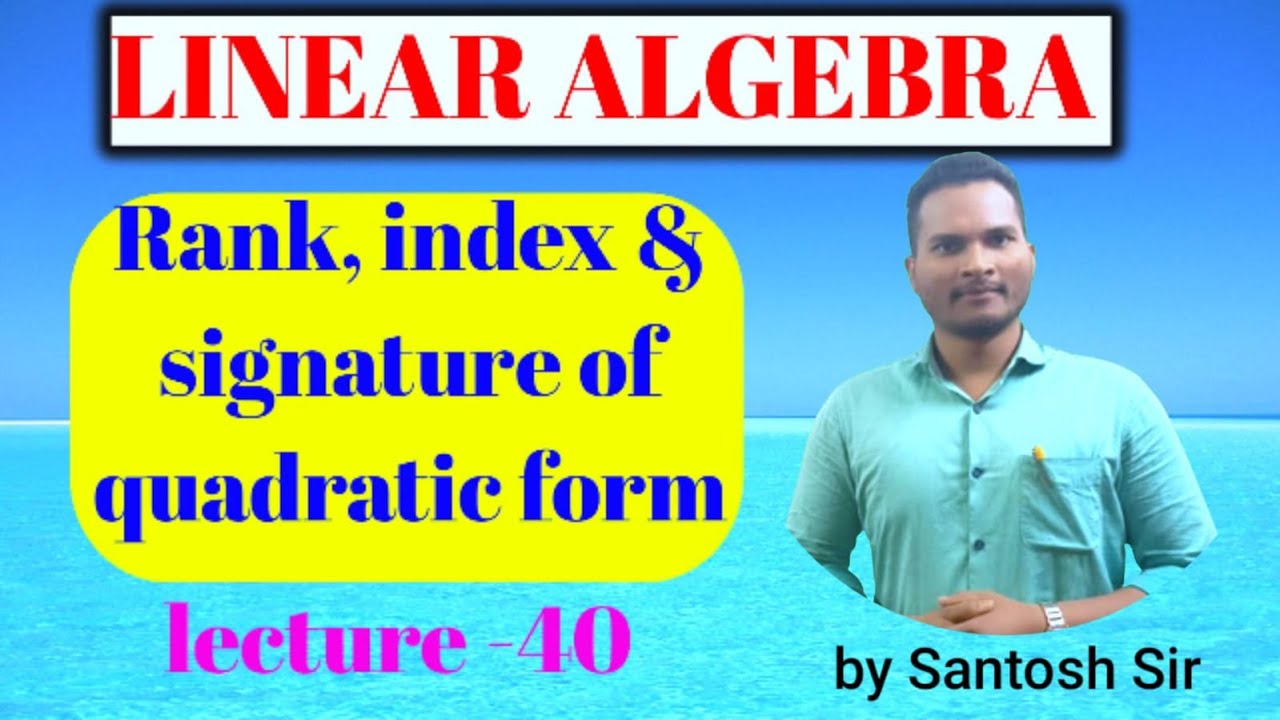 What is quadratic form , Rank, Index and Signature of quadratic form ...