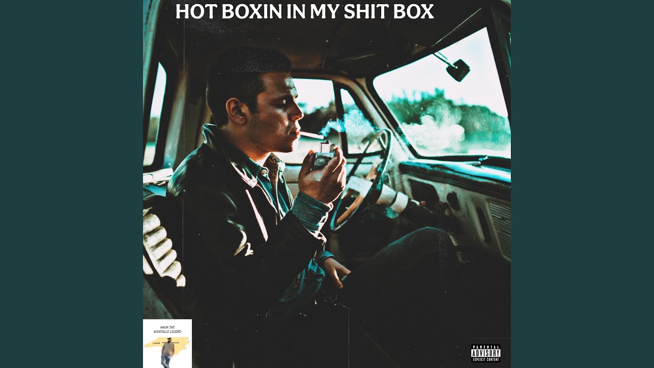 Hot Boxin In My Shit Box - YouTube