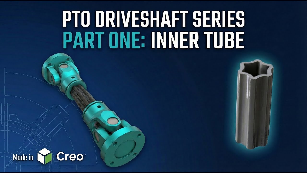 PTO Driveshaft Design in Creo | Part 1: Inner Tube Modeling - YouTube