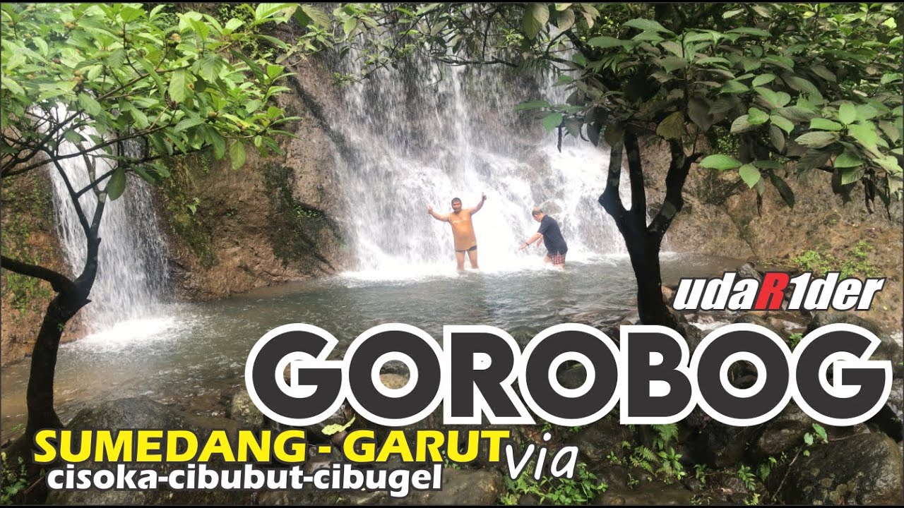 Curug GOROBOG lanjut ke GARUT, Via Cisoka-Cibubut-Cibugel - YouTube