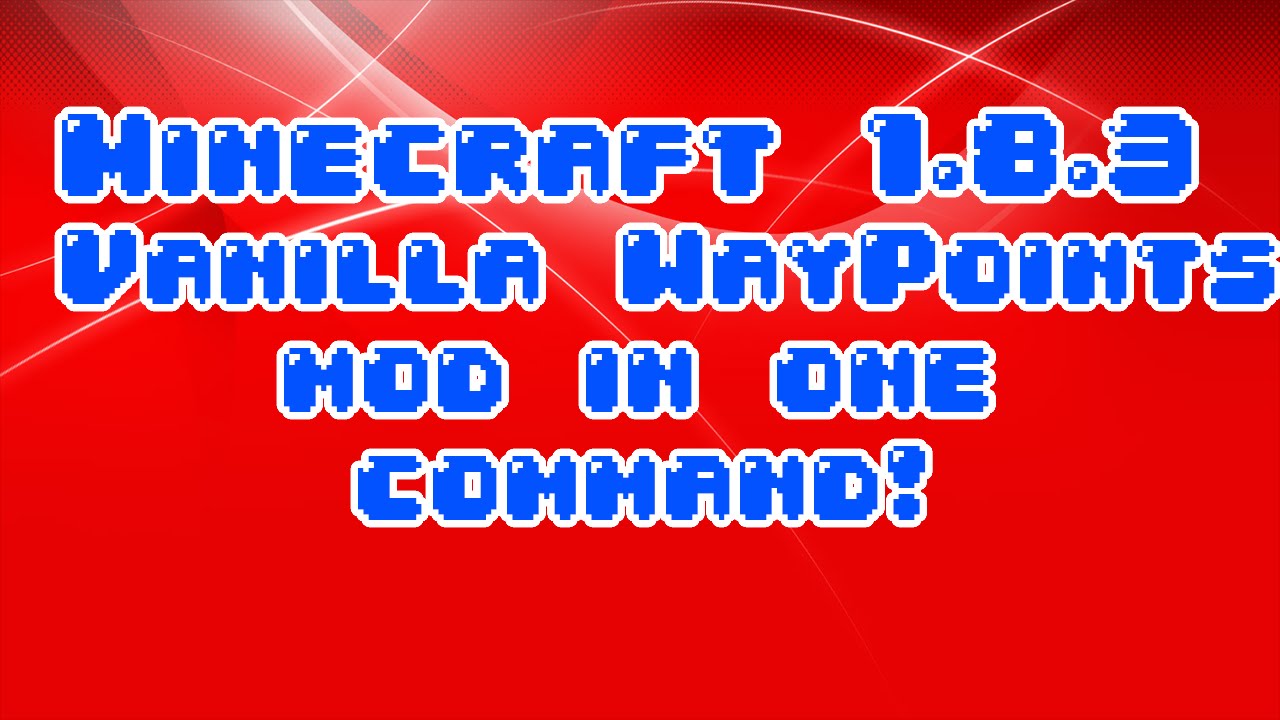 Minecraft 1.8.3 vanilla WayPoints in one command! - YouTube