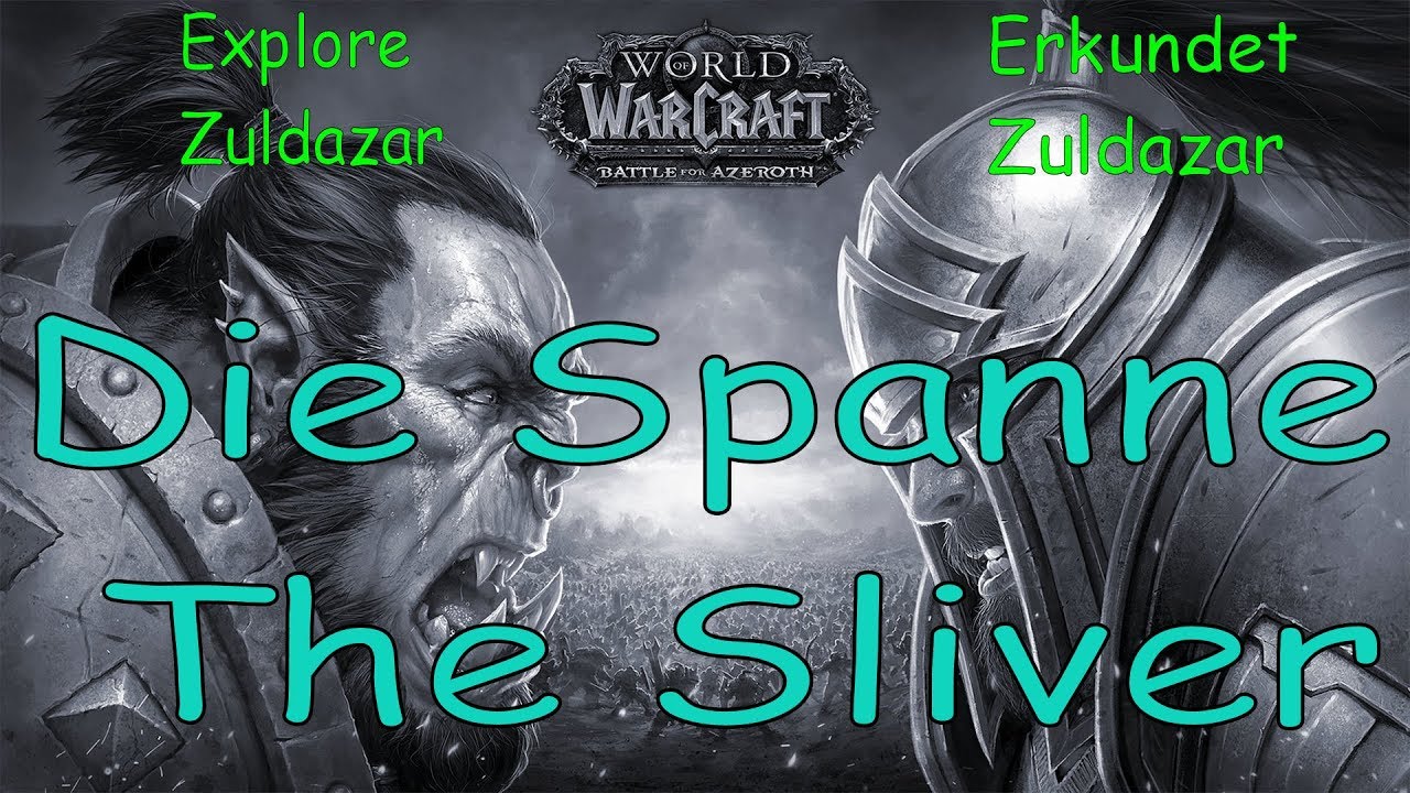 WoW - Die Spanne / The Sliver - Erkundet Zuldazar / Explore Zuldazar ...