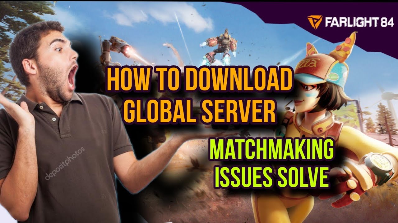 how to download farlight 84 global server and solve matchmaking issues ...
