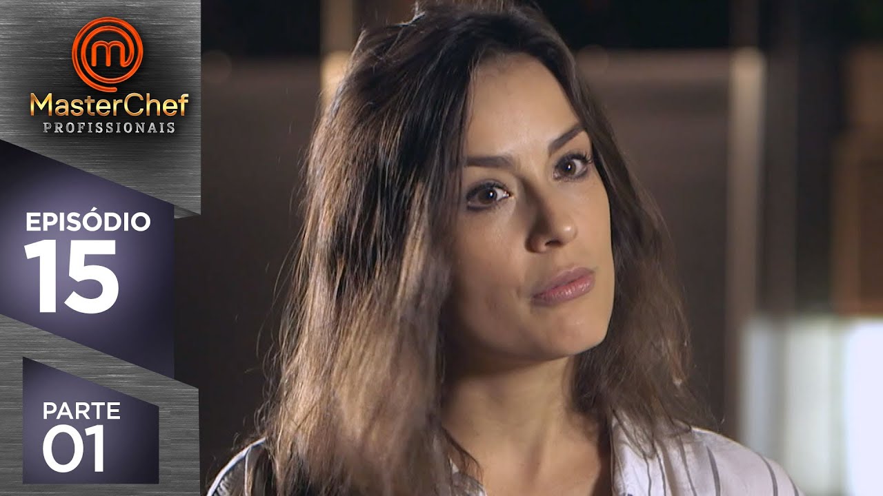 MASTERCHEF PROFISSIONAIS (27/11/2018) | PARTE 1 | EP 15 | TEMP 03 - YouTube