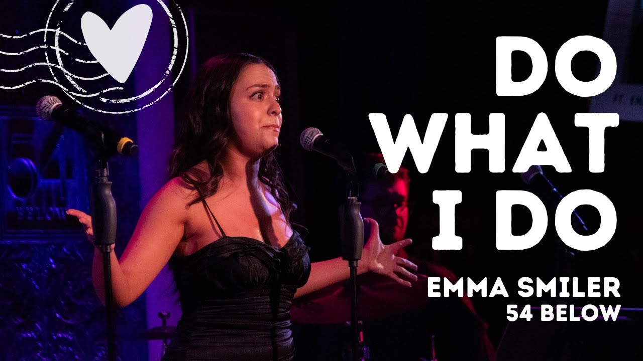 “Do What I Do” | Love Letters to NYC @ 54 Below (Emma Smiler) - YouTube