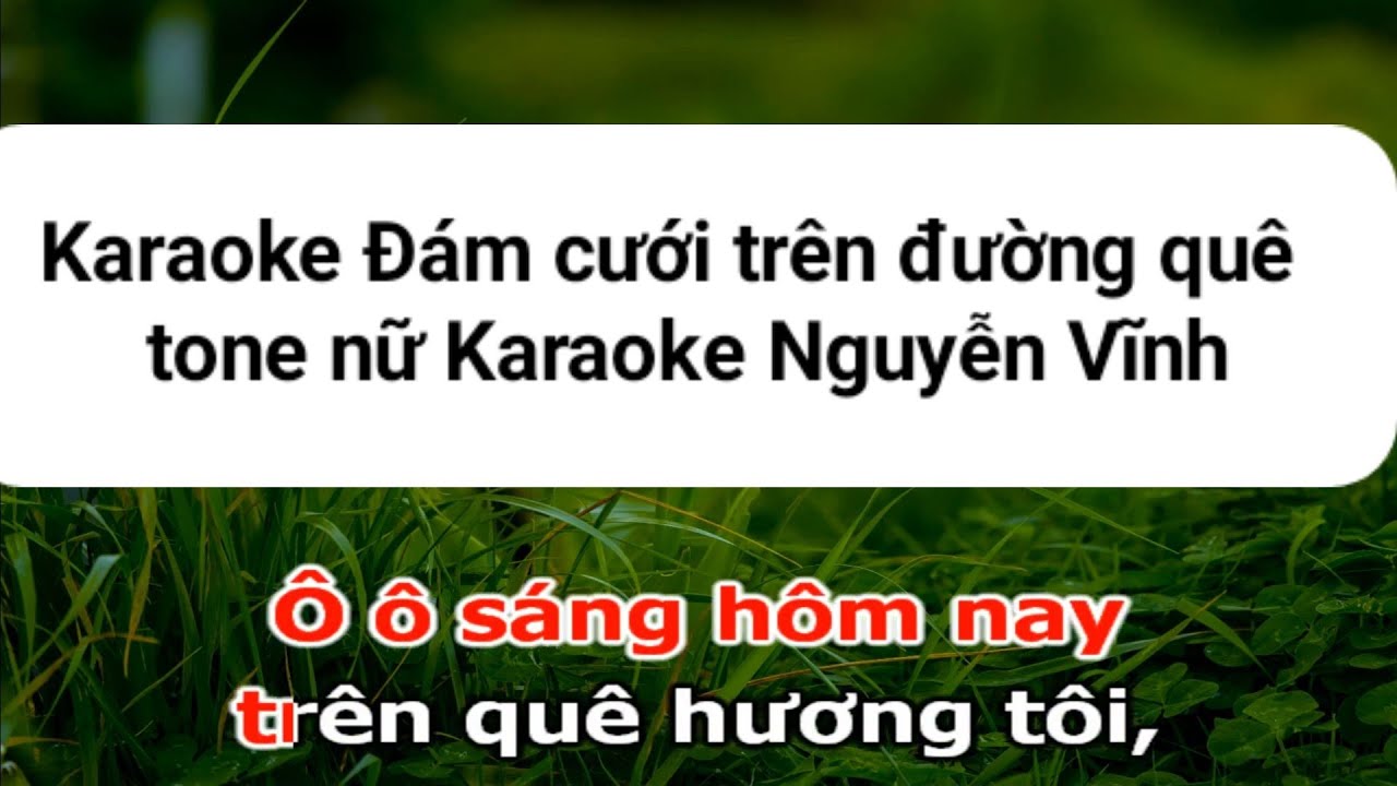 Karaoke Đám Cưới Trên Đường Quê Tone nữ Karaoke Nguyễn Vĩnh - YouTube