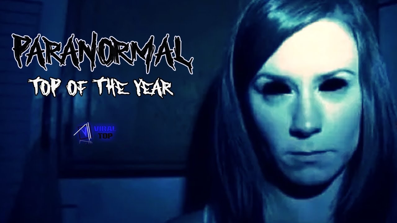 Paranormal: Top of the Year - YouTube