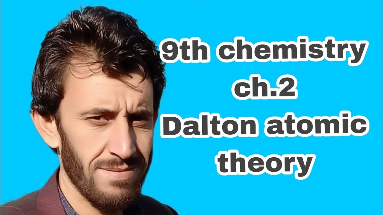class 9th chemistry chapter 2 structure of atom topic Dalton atomic theory - YouTube