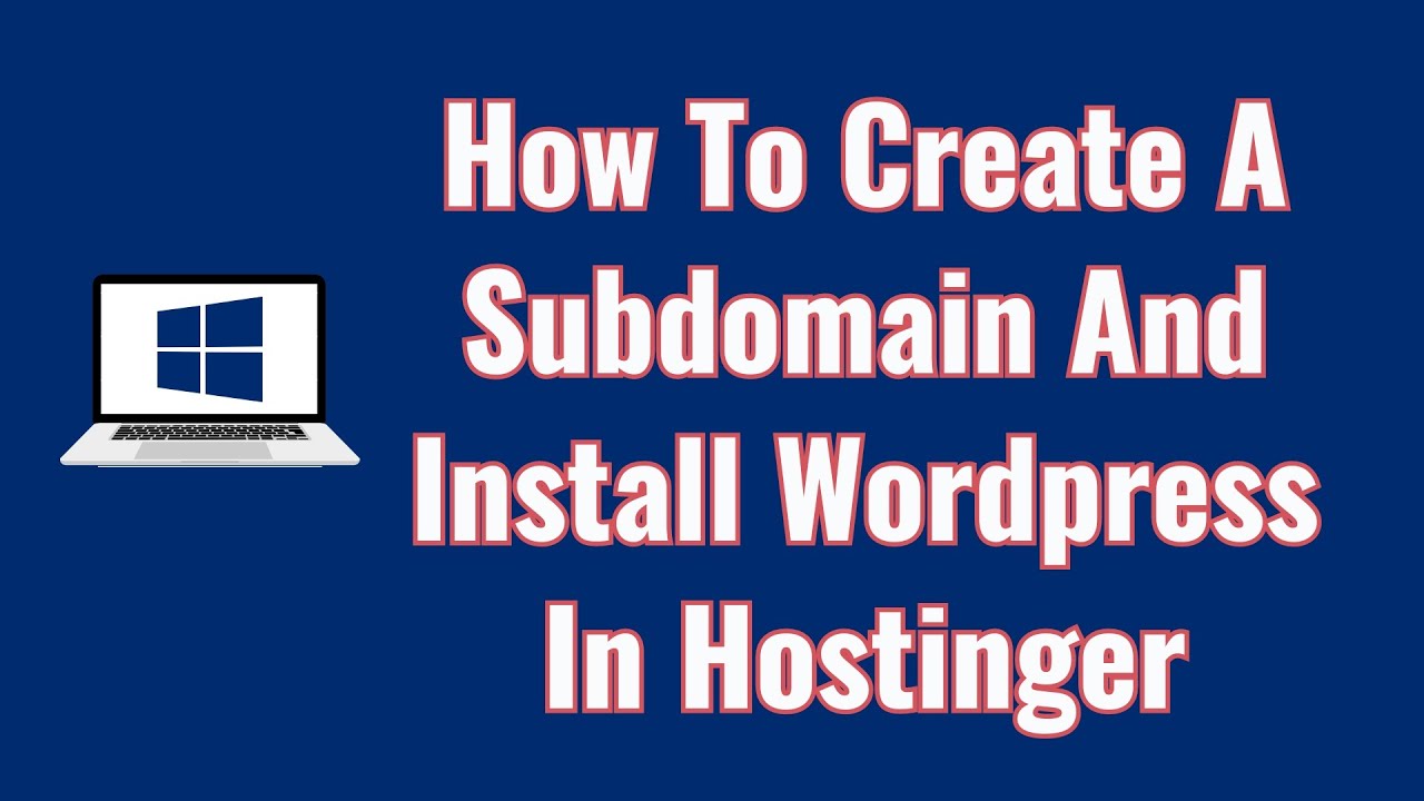 How To Create A Subdomain And Install Wordpress In Hostinger Youtube 6406