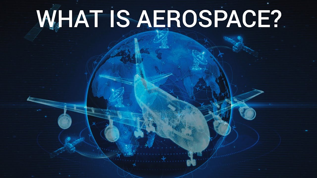 What is Aerospace? Brief Explanation - YouTube