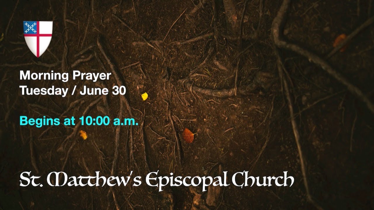 Tuesday / June 30 / Morning Prayer - YouTube