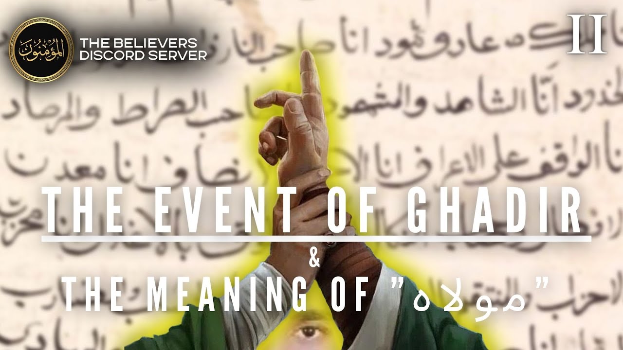 The Event of Ghadir & The Meaning of "Mawla" (مولاه) - YouTube