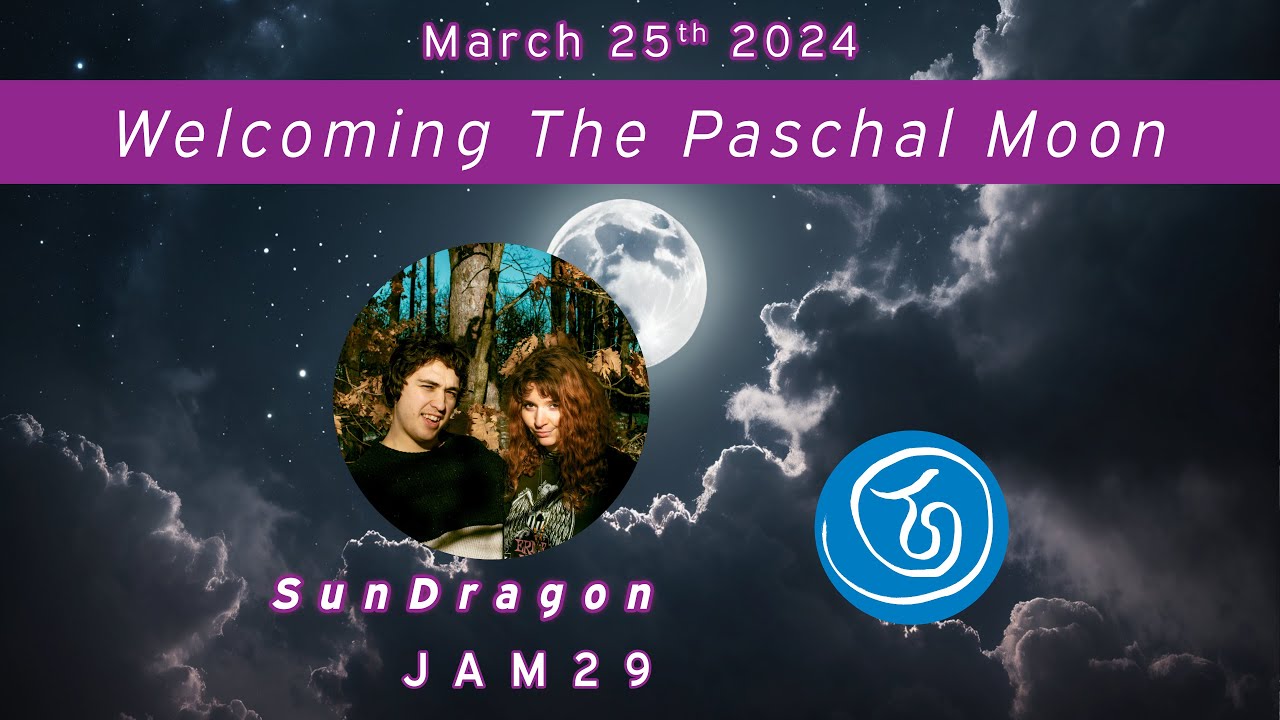 Welcoming The Paschal Moon - SunDragon jam29 LIVE [Ambient Dawless Jam ...