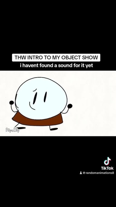 OBJECT SHOW INTRO!!!!! (FIRST VID) - YouTube