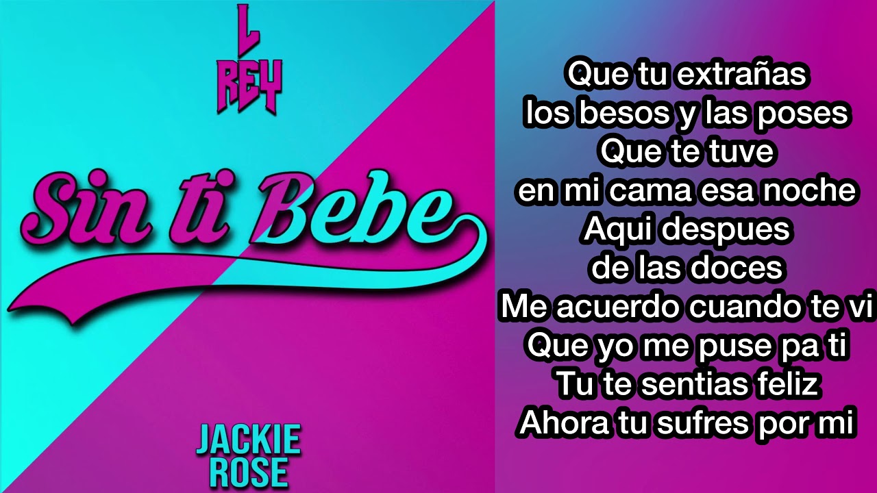 L Rey - Sin ti Bebe ft. Jackie Rose (Official Audio) - YouTube